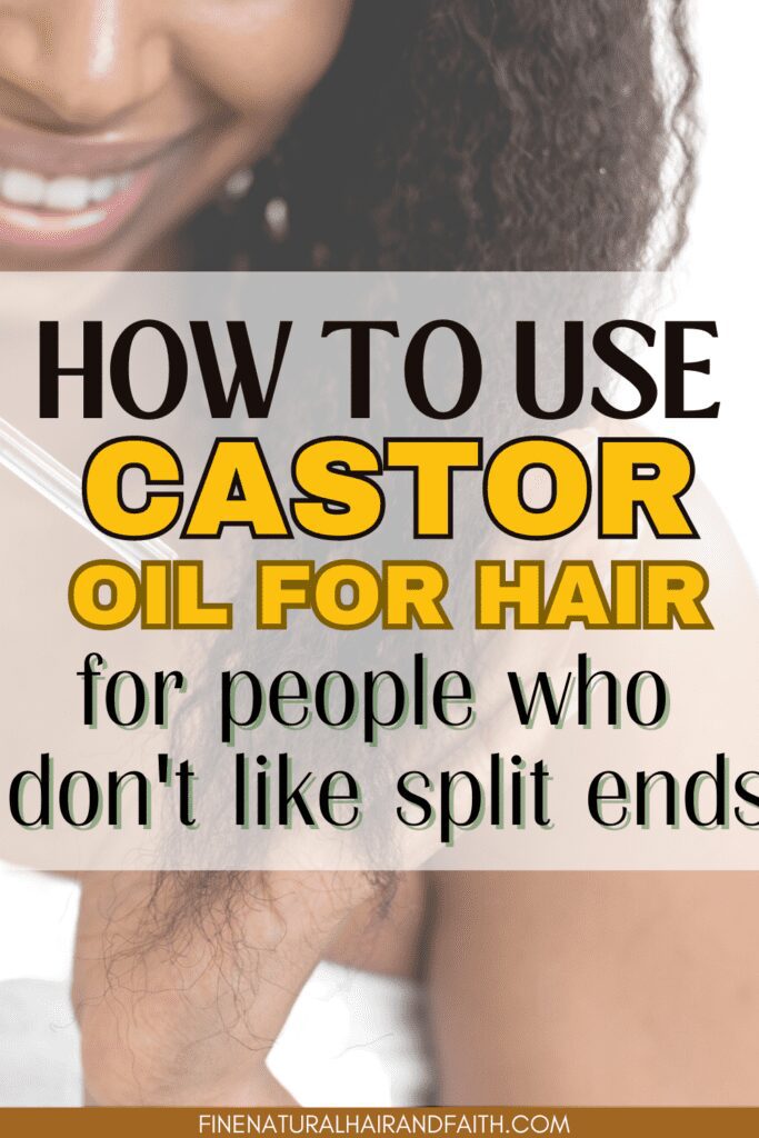 How To Use Castor Oil Hair Fine Natural Hair And Faith