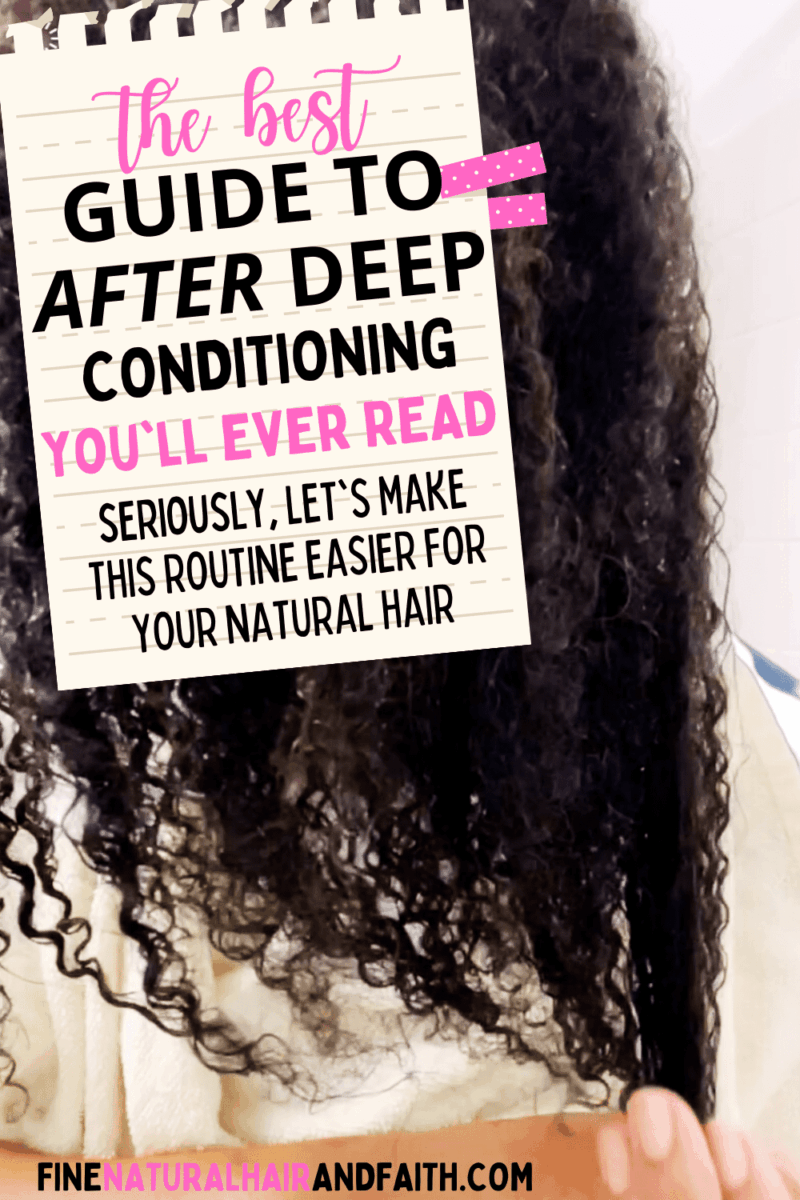 Guide: What to Do After Deep Conditioning Your Natural Hair