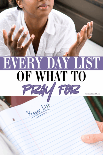 Ideas of What to Pray for and Things to Pray About | Christian Life