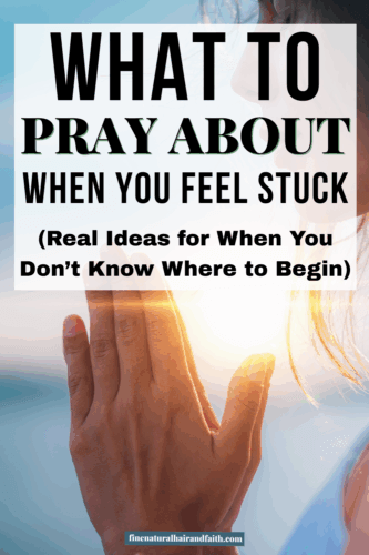 Ideas of What to Pray for and Things to Pray About | Christian Life