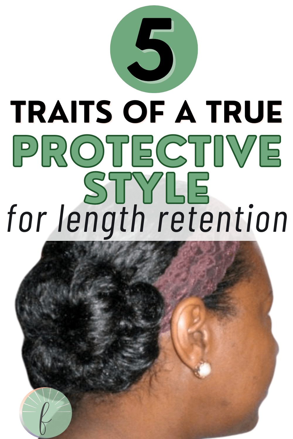 Tips to Protective Style Natural Hair: Are Your Styles Protecting?