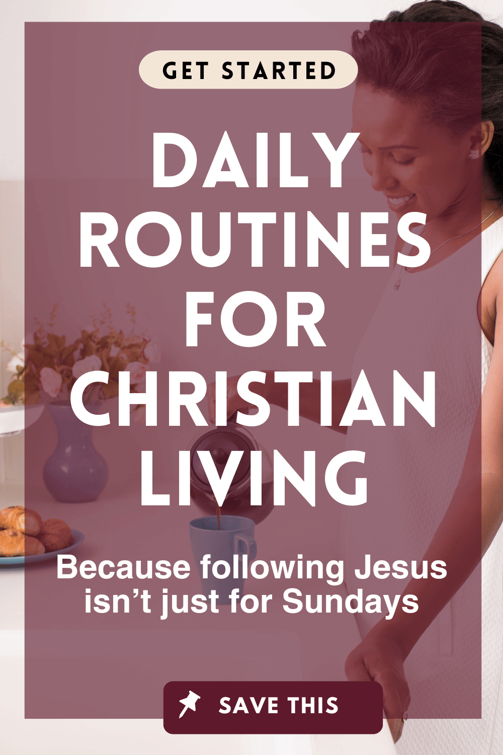 Daily Routines for Christian Women to Grow Closer to God
